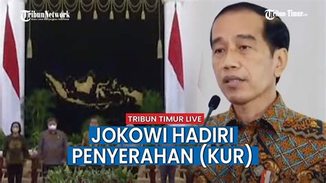 🔴 Presiden Jokowi Ikut Hadir Dalam Penyerahan Kredit Usaha Rakyat Kur Klaster Di Istana Negara