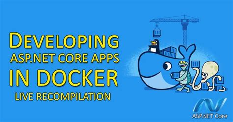 Nadeera Sampath On Linkedin Developing Aspnet Core Apps In Docker Live Recompilation