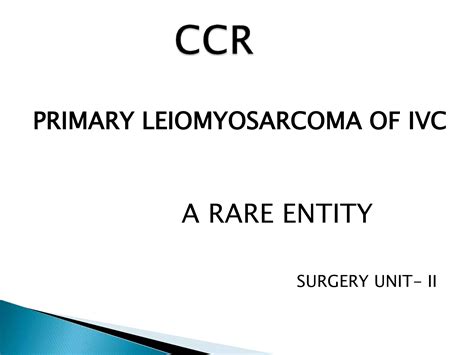 Dr Anil Aiims Patna Primary Leiomyosarcoma Of Ivc Pptx