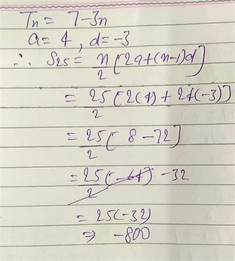 Find The Sum Of First 25 Terms Of An Ap Whose Nth Term Is Given By Tn 7