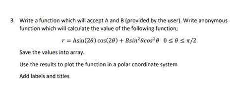 Solved Write A Function Which Will Accept A And B Chegg