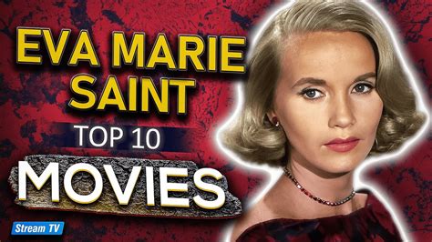 Eva Marie Saint Movies Movie Legends Eva Marie Saint