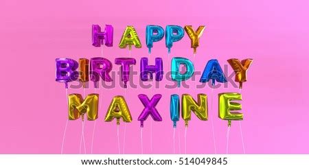Happy Birthday Maxine Card Balloon Text Stock Illustration 514049845