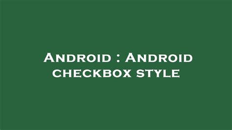 Android Android Checkbox Style Youtube