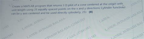 solved create a matlab program that returns 3 d plot of a