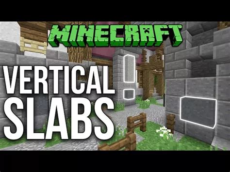 How To Install The Vertical Slabs Mod In Minecraft