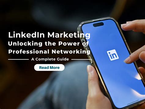 Linkedin Marketing Unlocking The Power Of Professional Networking