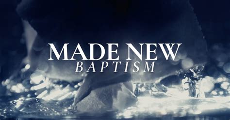 Made New Baptism