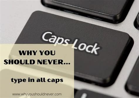 Why You Should Never Type In All Caps Why You Should Never