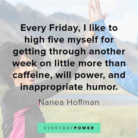 Happy Friday Quotes To Celebrate The End Of The Week Daily