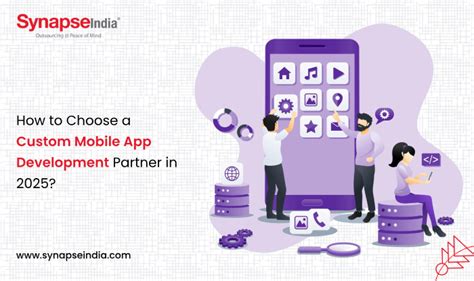 how to choose a custom mobile app development partner in 2025
