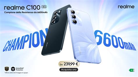 Realme C100 5g Arriva In Italia Grande Batteria Display A 144hz E Prezzo Da 23999 Euro