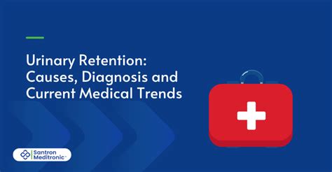 Urinary Retention Causes Diagnosis And Treatment Trends