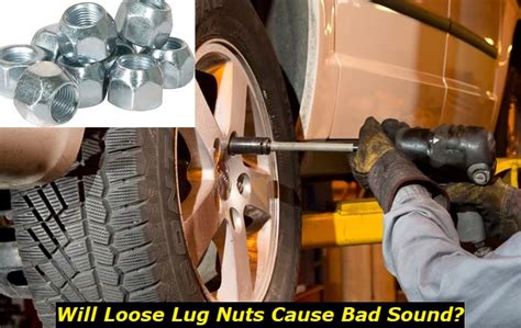 Will Loose Lug Nuts Cause Noise And Why Is This Dangerous