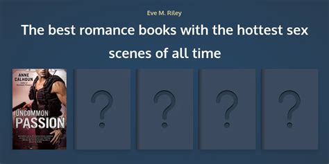 The Best Romance Books With The Best Sex Scenes Of All Time