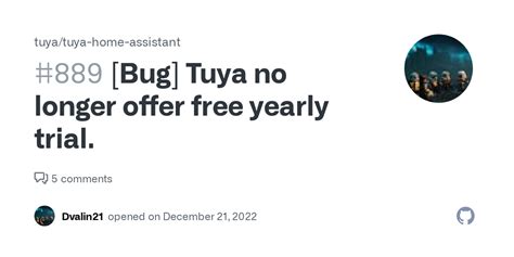 Bug Tuya No Longer Offer Free Yearly Trial · Issue 889 · Tuyatuya Home Assistant · Github