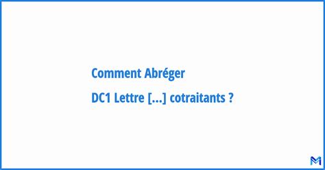 Comment Abréger ”dc1 Lettre De Candidature Et Désignation Du Mandataire