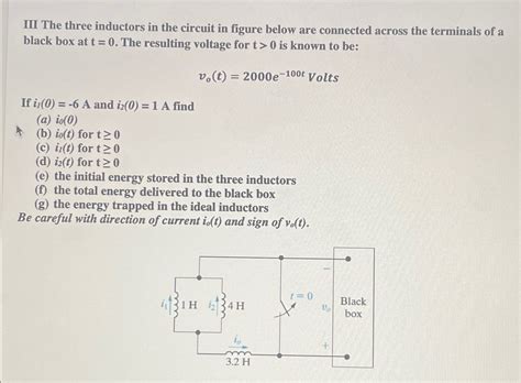 Solved Iii The Three Inductors In The Circuit In Figure