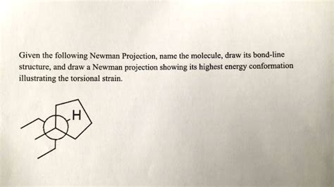 Solved Given The Following Newman Projection Name The Molecule Draw