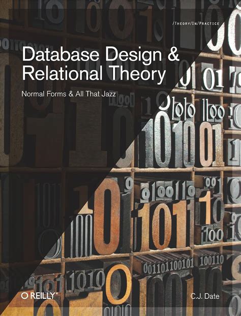 Database Design And Relational Theory Normal Forms And All That Jazz Ebook Date C J