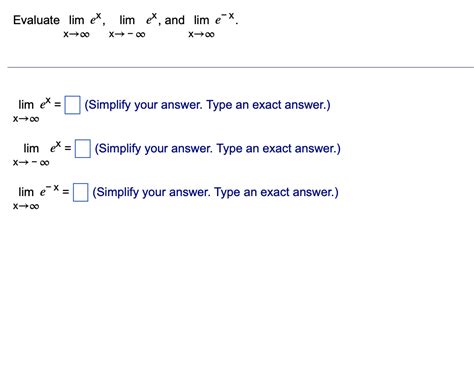 Solved Evaluate Limx→∞exlimx→−∞ex And Limx→∞e−x Limx→∞ex