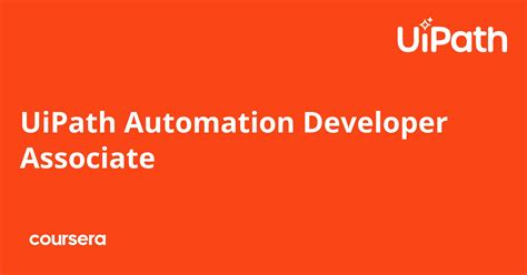 Uipath Automation Developer Associate Coursera Uipath Automation Developer Associate Coursera