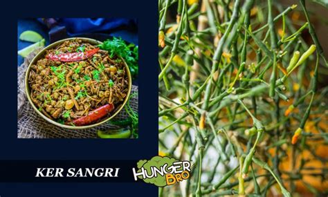 Ker Sangri Recipe Rajasthani Sweet And Spicy Ker Sangri Sabzi Recipe