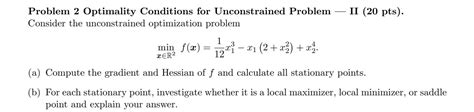 Solved By An Expert Consider The Unconstrained Optimization Problem Min