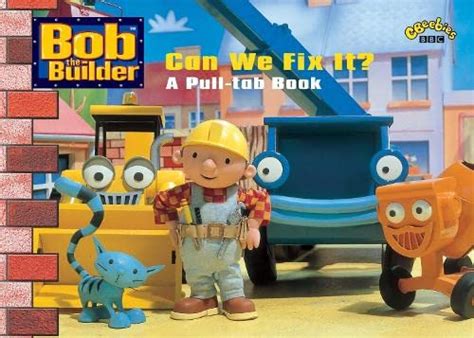 Bob The Builder Can We Fix It Bbc 9781405900171 Books