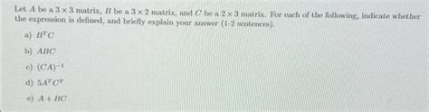 solved let a be a 3×3 matrix b be a 3×2 matrix and c be a