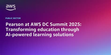 Pearson At Aws Dc Summit 2025 Transforming Education Through Ai