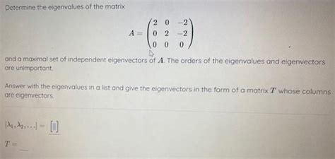 solved determine the eigenvalues of the matrix