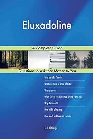 Eluxadoline A Complete Guide Blokdijk Gj Uk Books