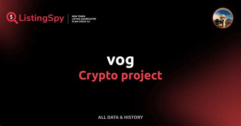 Vog Crypto Project Vog Token Listings Events Analysis Listingspy