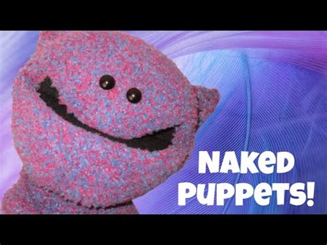 Naked Puppets Puppet Video By Lee Thompson Leethompsonpuppeteer Youtube