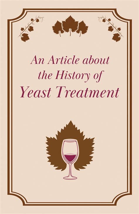 An Article About The History Of Yeast Treatment By