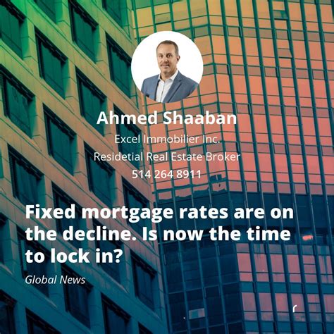 Ahmed Shaaban On Linkedin Fixed Mortgage Rates Are On The Decline Is