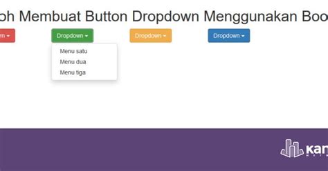 Membuat Button Dropdown Menggunakan Bootstrap Kampusmetro