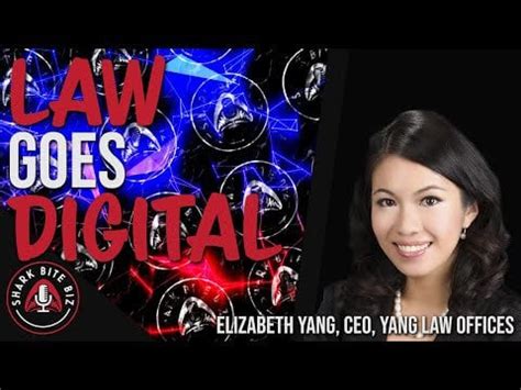 124 Law Goes Digital With Elizabeth Yang Of Yang Law Offices R