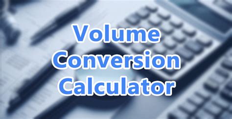 Volume Conversion Calculator