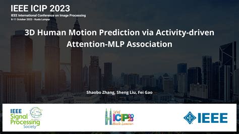 3d Human Motion Prediction Via Activity Driven Attention Mlp Association Ieee Resource Center
