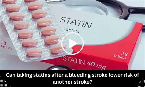 Can Taking Statins After A Bleeding Stroke Lower Risk Of Another Stroke