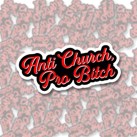 Anti Church Pro Bitch Sticker Modern Legend Llc