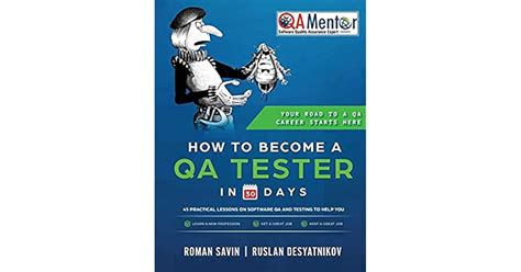 How To Become A QA Tester In 30 Days 45 Practical Lessons On Software QA And Testing By Roman Savin