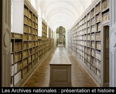 Les Archives Nationales Présentation Et Histoire
