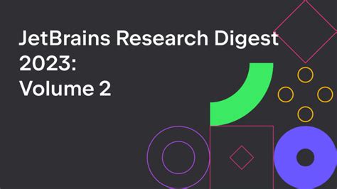 Jetbrains Research Digest 2023 Volume 2 The Research Blog