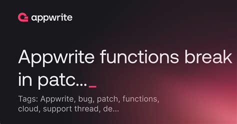Appwrite Functions Break In Patch Versions Of Appwrite Cloud Threads Appwrite