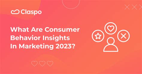 What Are Consumer Behavior Insights In Marketing 2023 —