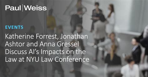 Katherine Forrest Jonathan Ashtor And Anna Gressel Discuss Ais Impacts On The Law At Nyu Law