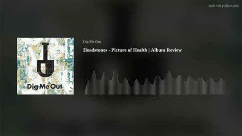 Headstones Picture Of Health Album Review Youtube